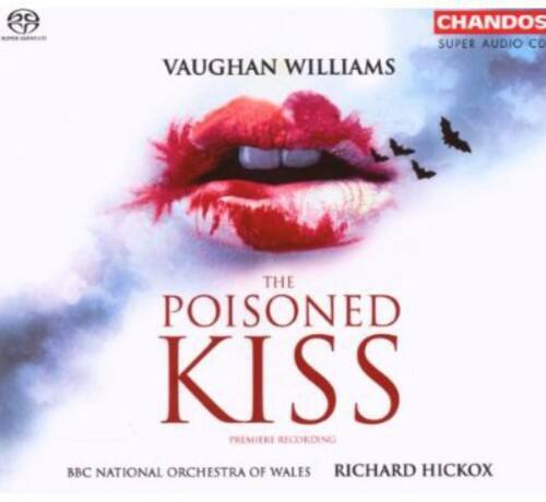 Richard Hickox Poisoned Kiss (Hybrid) SUPER AUDIO CD [Super Audio CD ...