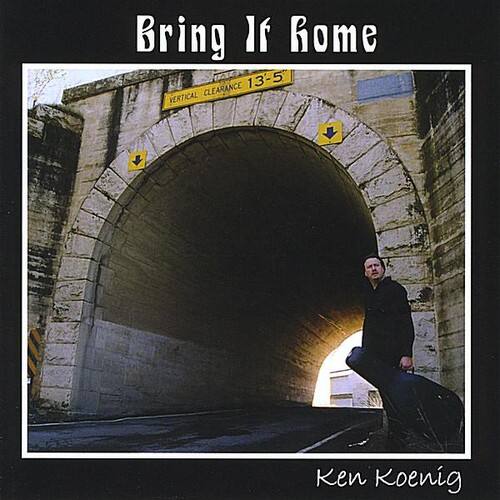 Ken Koenig Bring It Home COMPACT DISCS [CD] - Best Buy