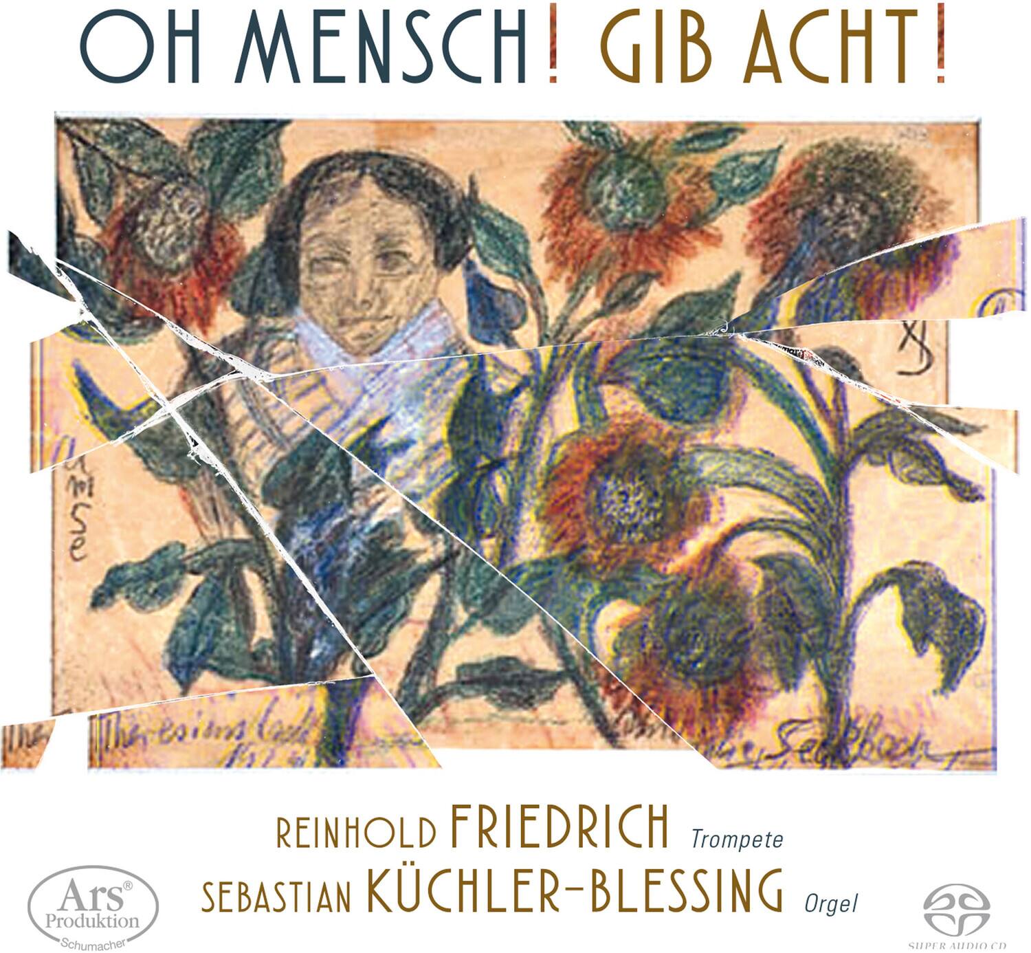 Reinhold Friedrich Oh Mensch Gib Acht SUPER AUDIO CD [Super Audio CD ...