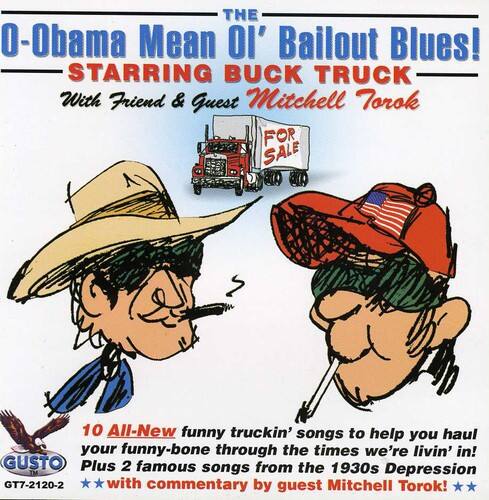 Buck Truck with Mitchell Tor O Obama Mean Ol Bailout Blues COMPACT ...