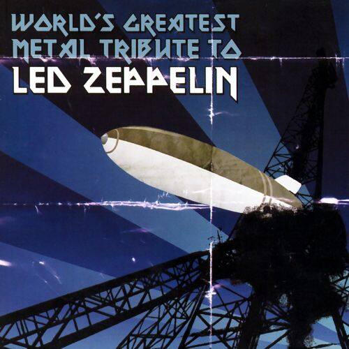 Best Buy: World's Greatest Metal Tribute To Led Zeppelin [CD]