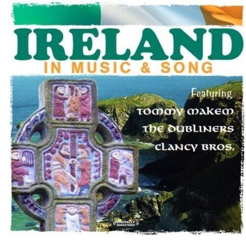 IRELAND IN MUSIC & SONG Featuring TOMMY MAKEEN THE DUBLINERS CLANCY BROS.