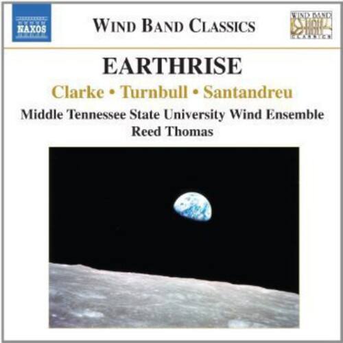 Reed Thomas Earthrise: Music for Wind Band COMPACT DISCS [CD] - Best Buy