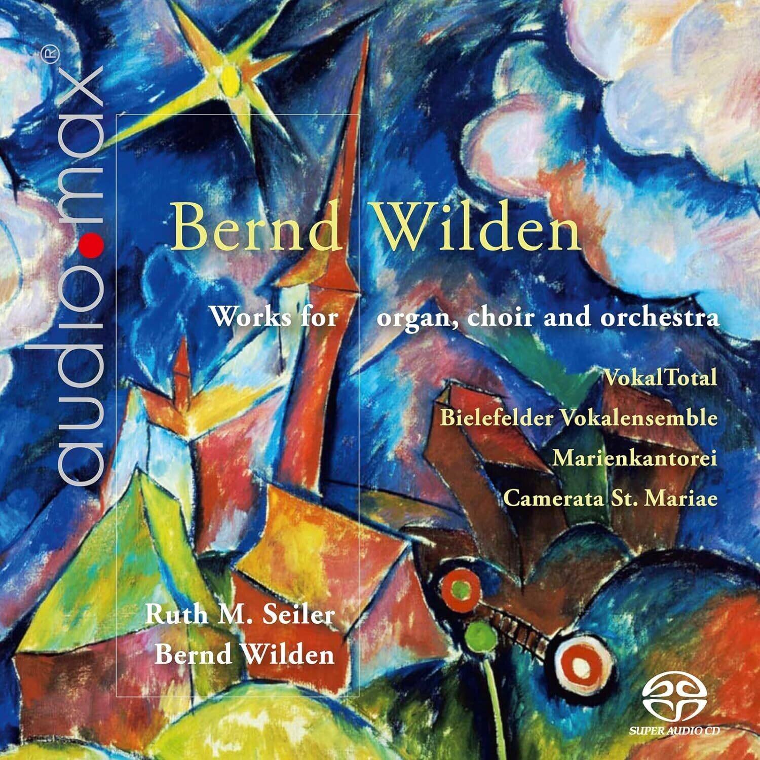 Ruth M. Seiler Wilden: Works for Organ, Choir & Orchestra SUPER AUDIO ...