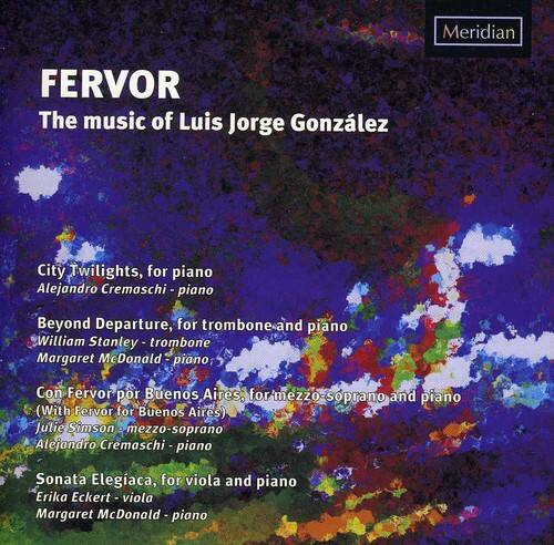 Julie Simson Fervor: The Music of Luis Jorge Gonzalez COMPACT DISCS [CD ...