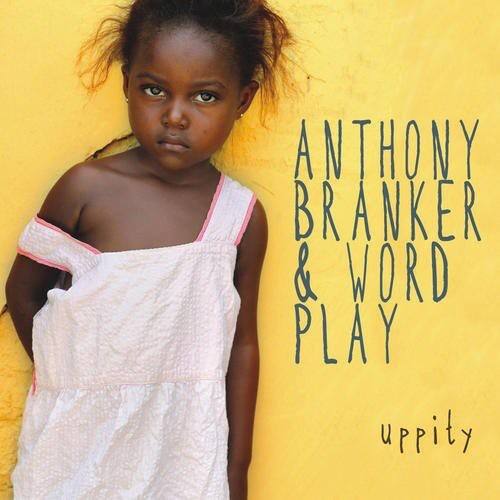 Anthony Branker & Word Play Uppity COMPACT DISCS [CD] - Best Buy