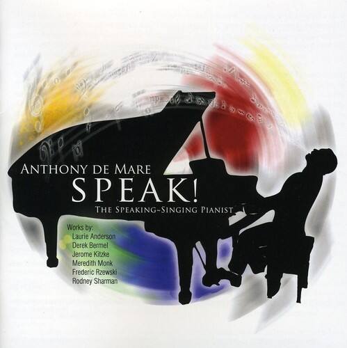 Anthony de Mare Speak: The Speaking Singing Pianist COMPACT DISCS [CD ...