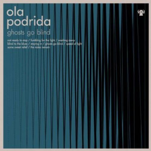 Ola Podrida Ghosts Go Blind VINYL LP - Best Buy