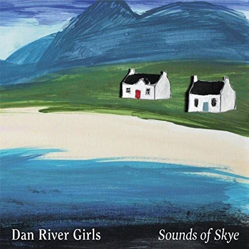 Dan River Girls Sounds Of Skye COMPACT DISCS [CD] - Best Buy