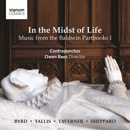 Byrd / Contrapunctus / Rees In the Midst of Life Music from the Baldwin ...
