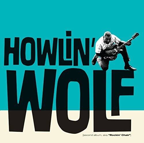 Howlin' Wolf Second Album Aka Rockin Chair + 10 Bonus Tracks COMPACT ...
