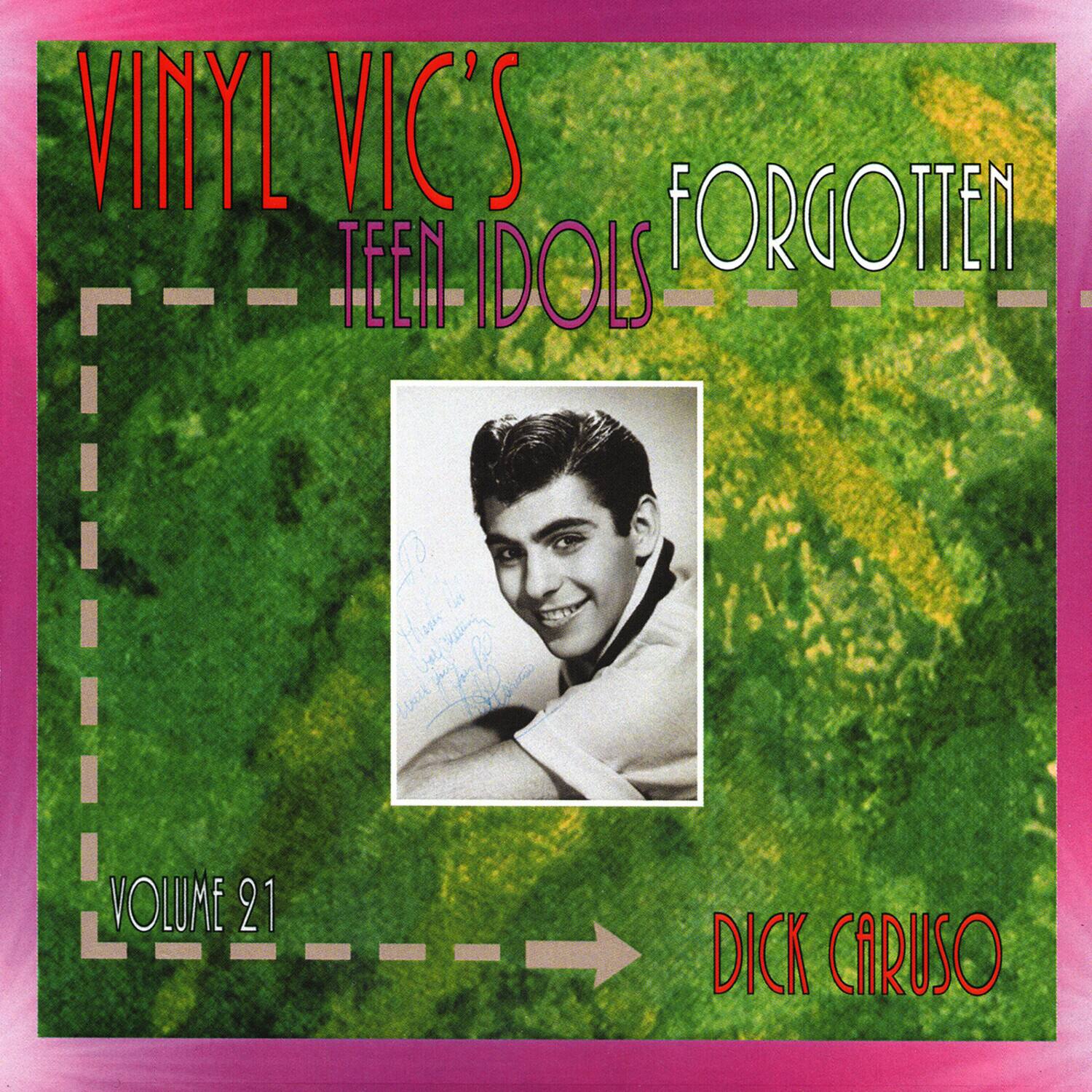 Dick Caruso Vinyl Vic's Forgotten Teen Idols, Vol. 21 COMPACT DISCS [CD ...
