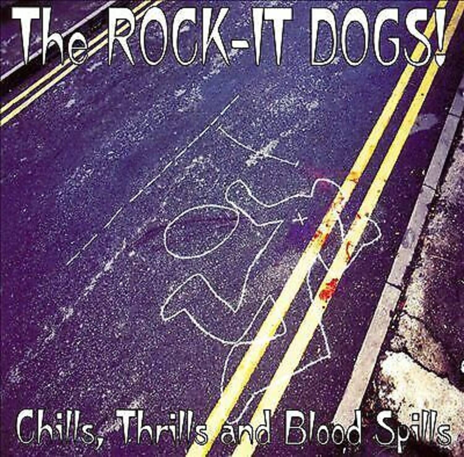 Rock It Dogs Chills, Thrills & Blood Spills COMPACT DISCS [CD] - Best Buy
