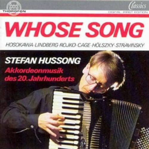 Stefan Hussong Whose Song / Accordian Music 20th C COMPACT DISCS [CD ...