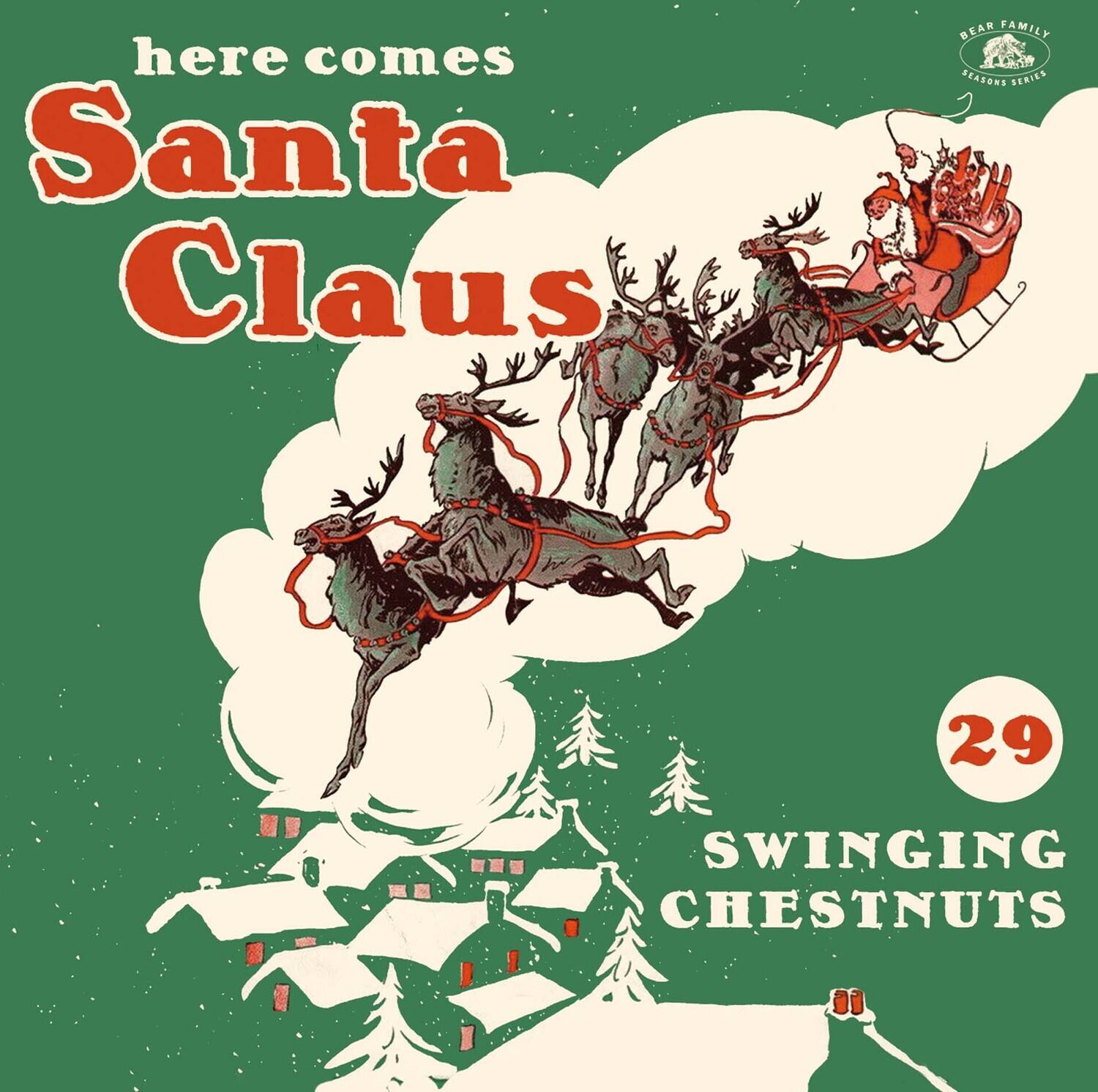 Various Artists Here Comes Santa Claus: 29 Swinging Chestnuts (Various ...
