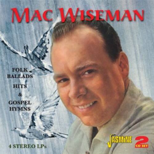 Mac Wiseman Folk Ballads Hits & Gospel Hymns COMPACT DISCS [CD] - Best Buy