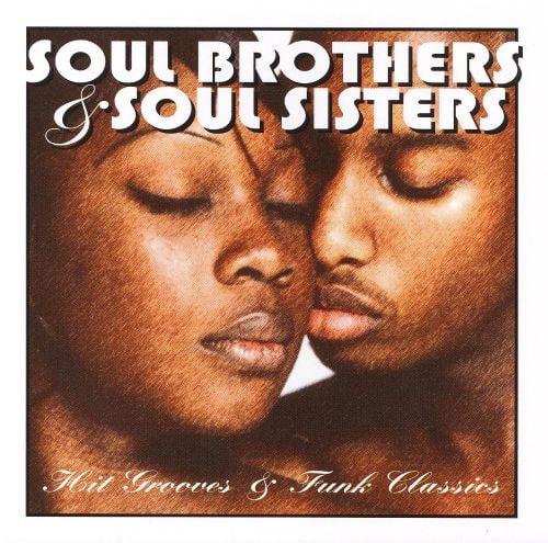 Best Buy: Soul Brothers & Soul Sisters: Hit Grooves & Funk Classics [CD]