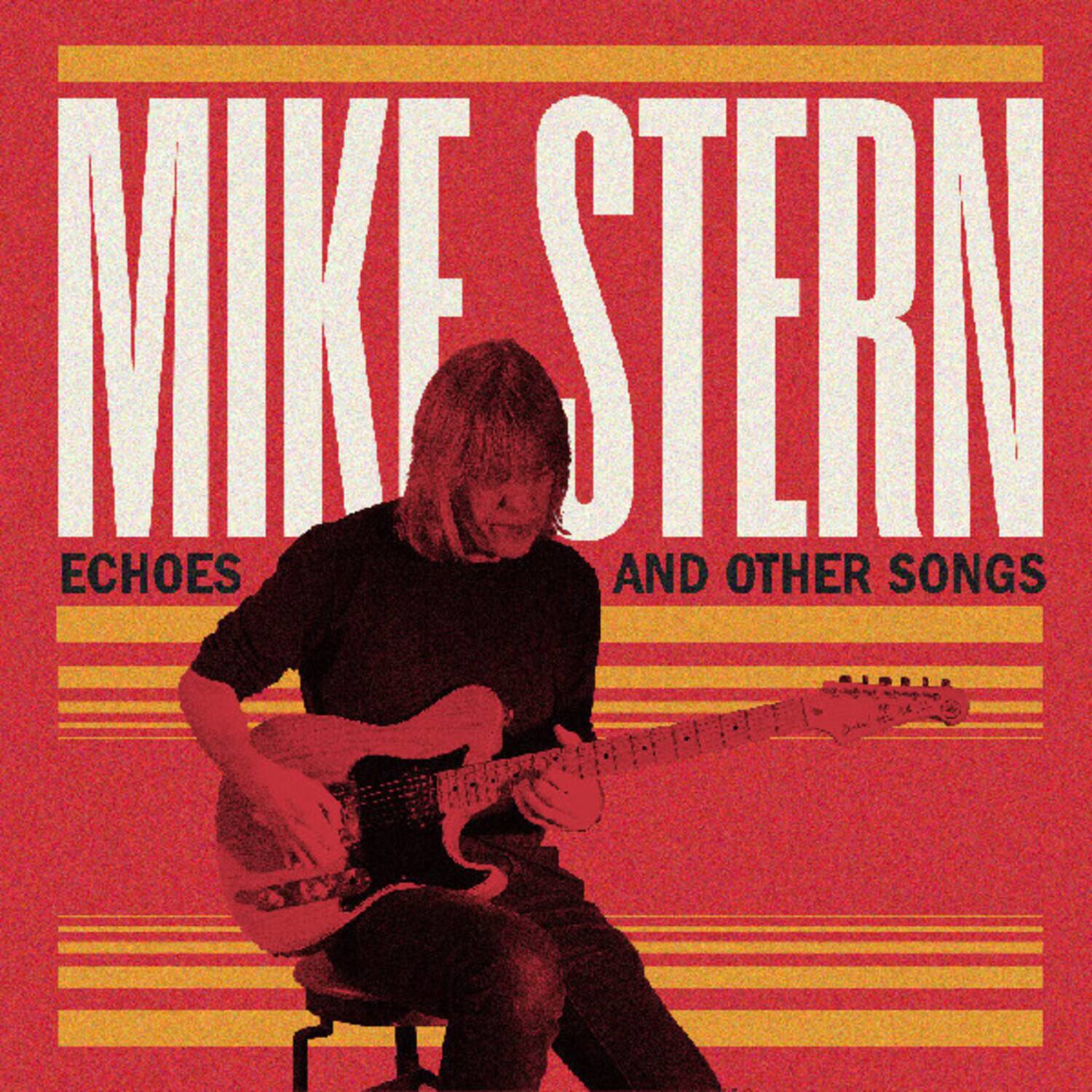 Mike Stern Echoes And Other Songs COMPACT DISCS [CD] - Best Buy