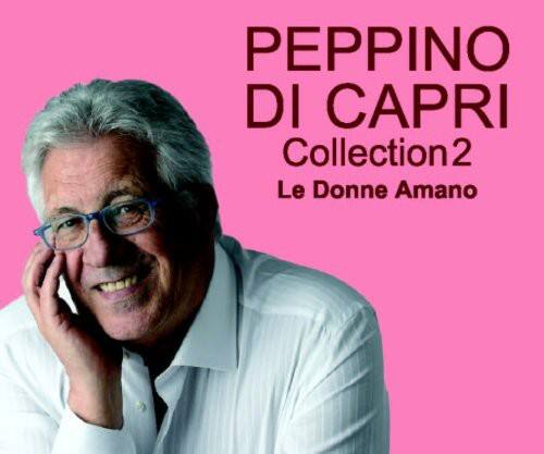 Peppino Di Capri Collection 2: Le Donne Amano COMPACT DISCS [CD] - Best Buy