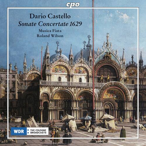 Castello,Dario / Wilson,Roland / Musica Fiata Sonate Concertate 1629 ...