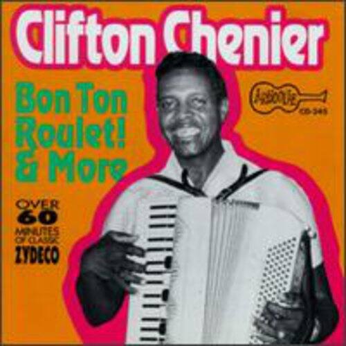 Clifton Chenier Bon Ton Roulet & More COMPACT DISCS [CD] - Best Buy