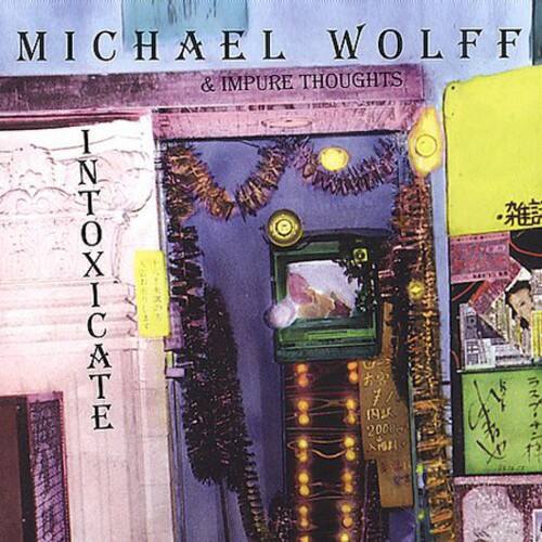 Michael Wolff Intoxicate COMPACT DISCS [CD] - Best Buy