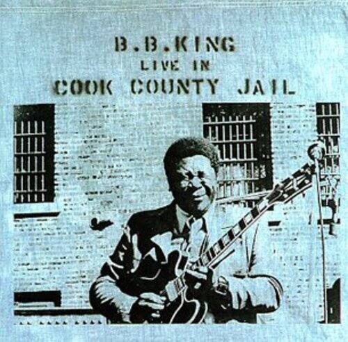 B.B. King Live In Cook County Jail (remastered) COMPACT DISCS [CD ...