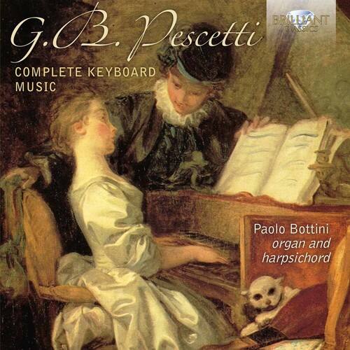Pescetti / Bottini Giovanni Battista Pescetti: Complete Keyboard Music ...