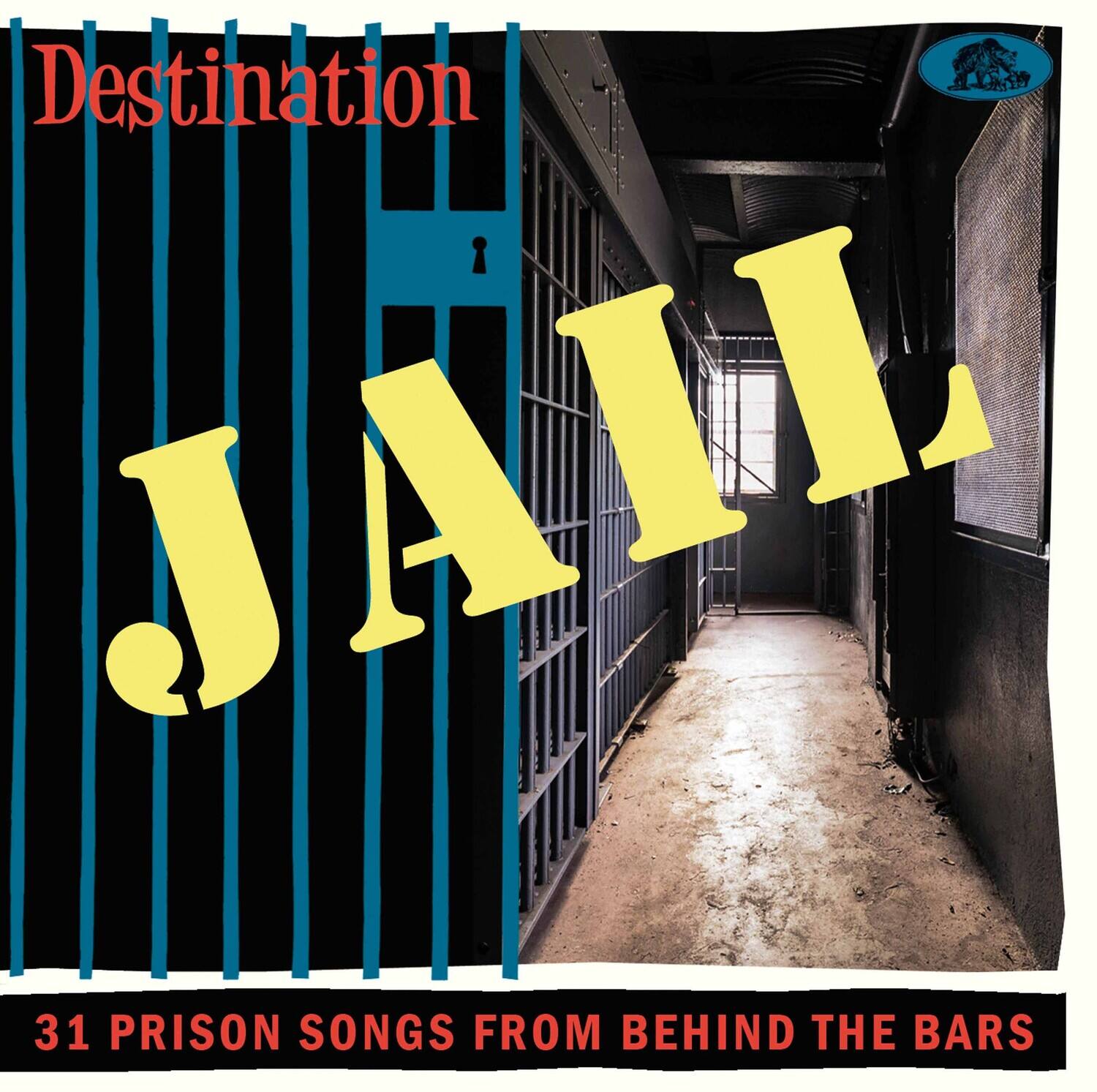 Various Artists Destination Jail: 31 Prison Songs From Behind The Bars ...