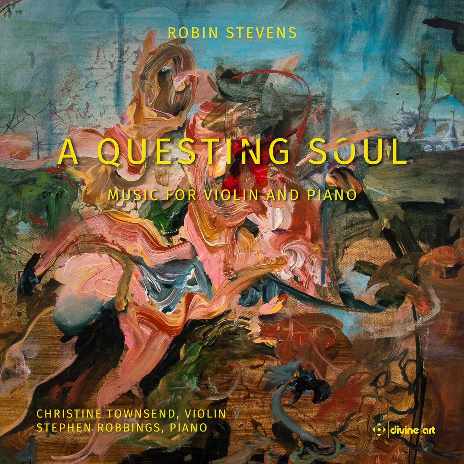 Robin Stevens Stevens: A Questing Soul Music for Violin & Piano COMPACT ...