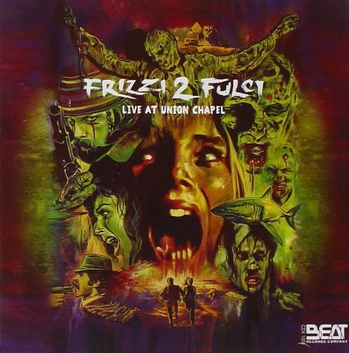 Fabio Frizzi Frizzi 2 Fulci Live at Union Chapel (Original Soundtrack ...