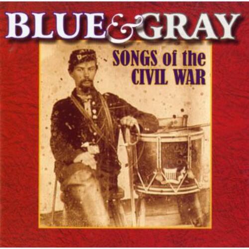 Various Artists Blue and Gray: Songs Of The Civil War COMPACT DISCS [CD ...