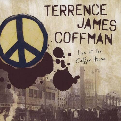Terrence James Coffman Live at the Coffee House COMPACT DISCS [CD ...