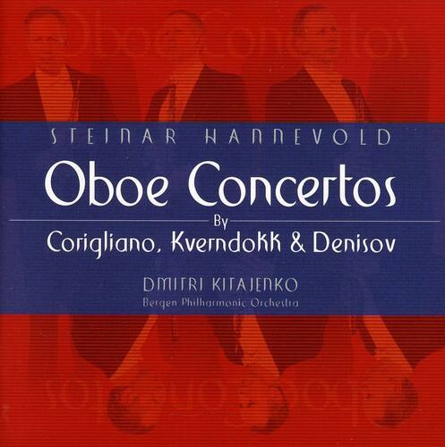 Steinar Hannevold Oboe Concertos By Corigliano Kverndokk Denisov ...