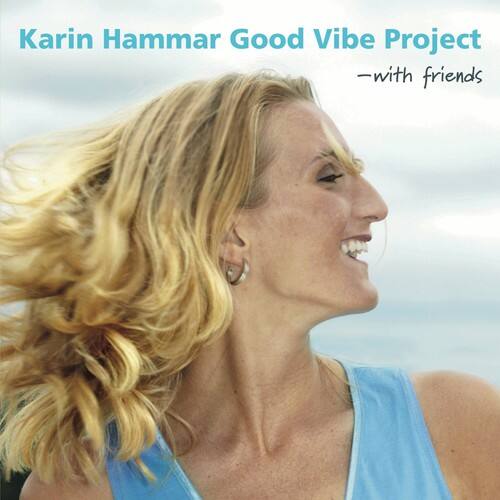 Karin Hammar Good Vibe Project With Friends COMPACT DISCS [CD] - Best Buy