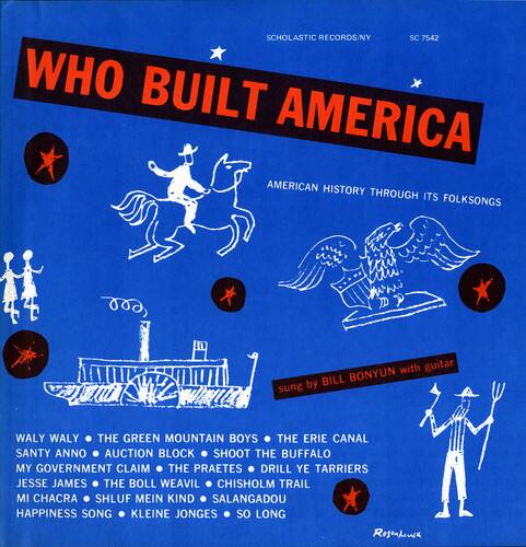 Bill Bonyun Who Built America: History Through Folksongs COMPACT DISCS ...