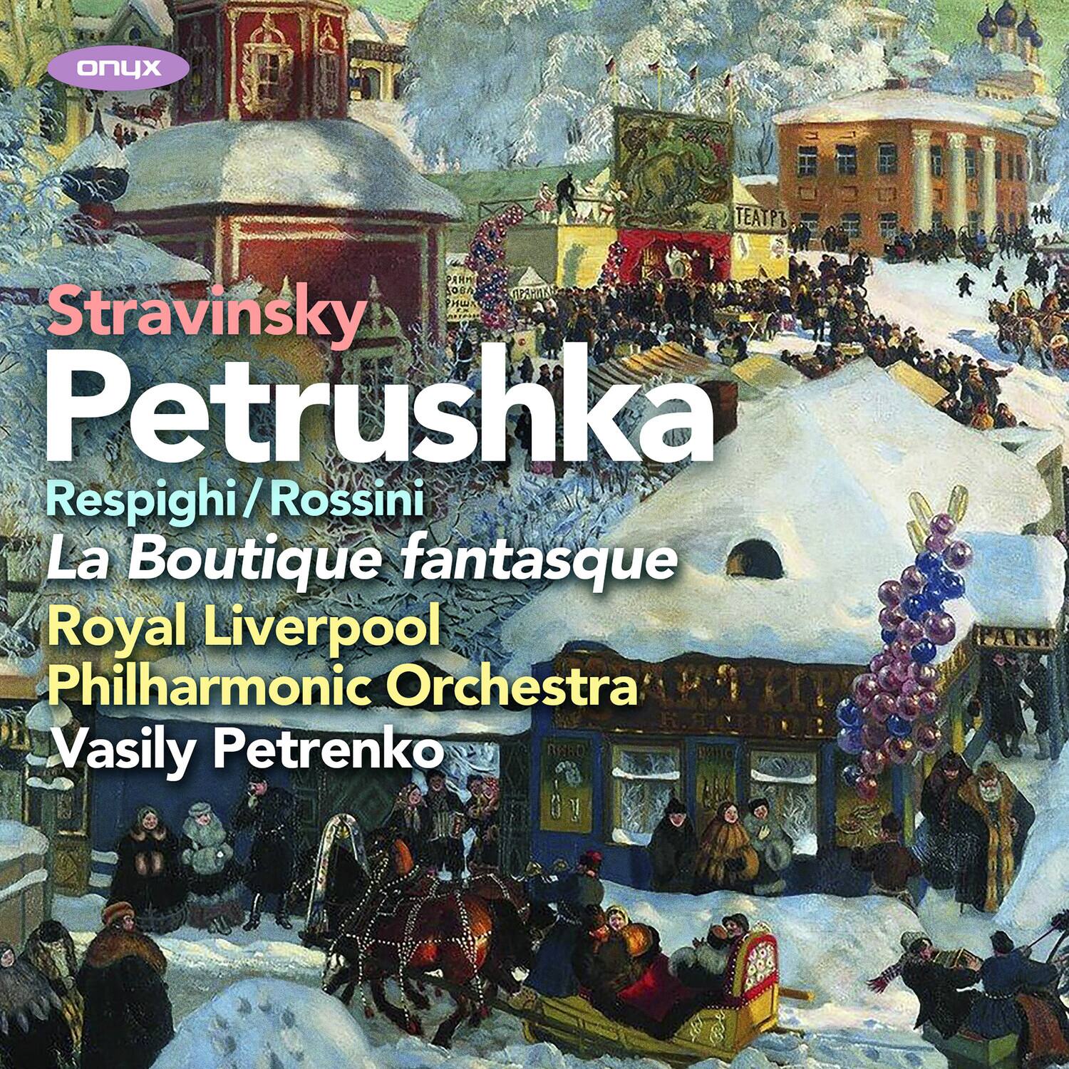 Royal Liverpool Philharmonic Orchestra Stravinsky: Petruska; Rossini ...