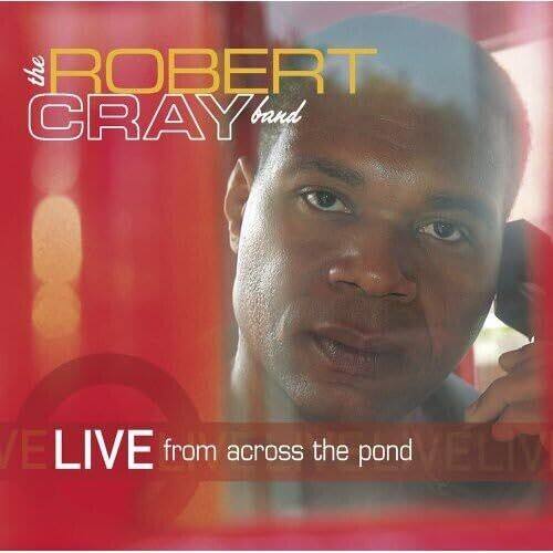 Robert Cray Live from Across the Pond COMPACT DISCS [CD] - Best Buy