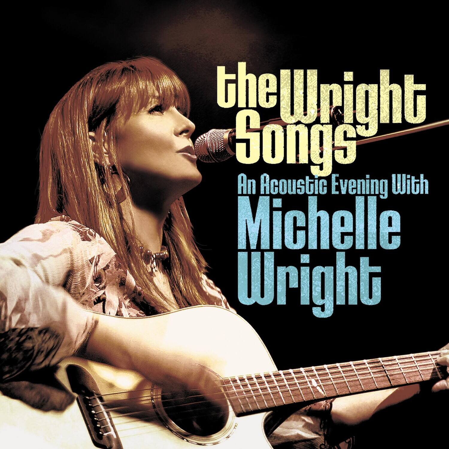 Michelle Wright Wright Songs An Acoustic Evening With Michelle T ...