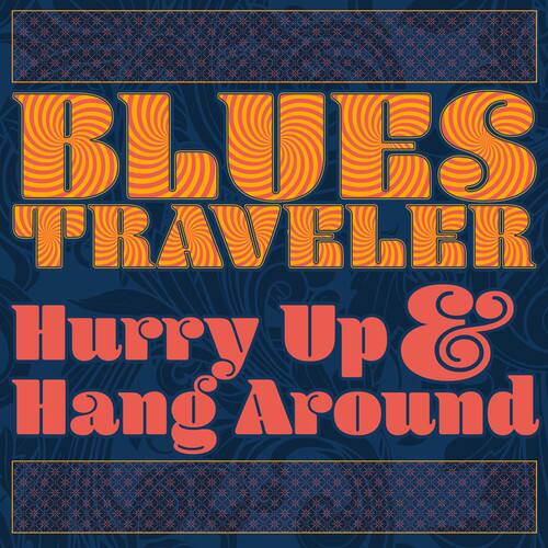 Blues Traveler Hurry Up & Hang Around COMPACT DISCS [CD] - Best Buy