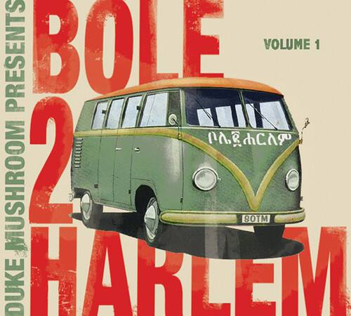 Bole 2 Harlem Duke Mushroom Presents: Bole 2 Harlem, Vol. 1 COMPACT ...