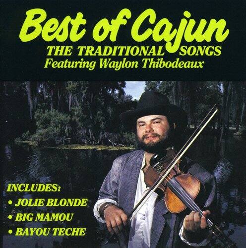 Waylon Thibodeaux Best of Cajun COMPACT DISCS [CD] - Best Buy
