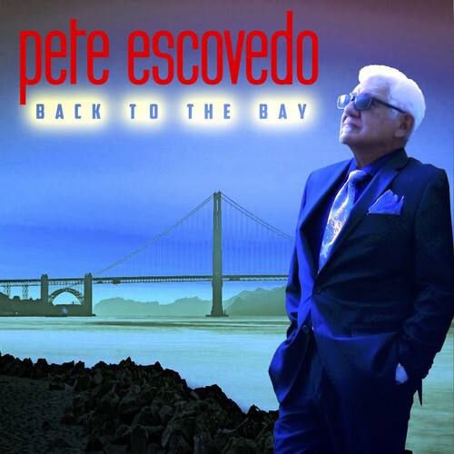 Pete Escovedo Back To The Bay COMPACT DISCS [CD] - Best Buy