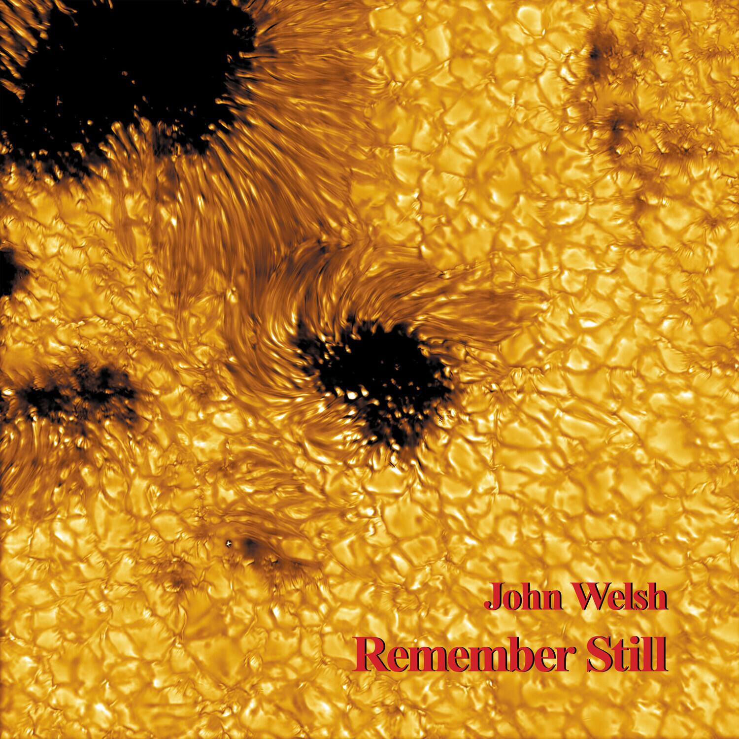 John Welsh Remember Still COMPACT DISCS [CD] - Best Buy