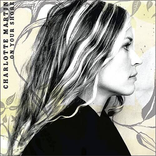 Charlotte Martin On Your Shore COMPACT DISCS [CD] - Best Buy