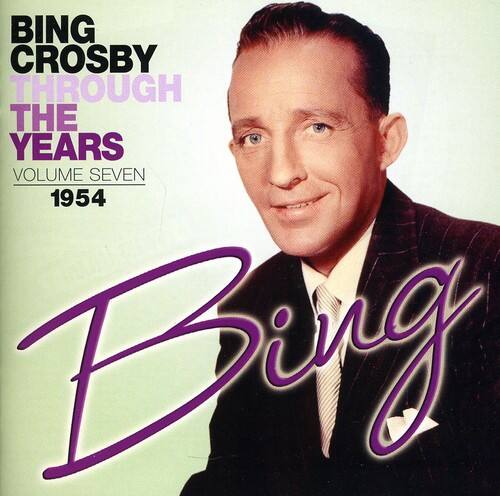 Bing Crosby Through the Years: Volume Seven (1954) COMPACT DISCS [CD ...
