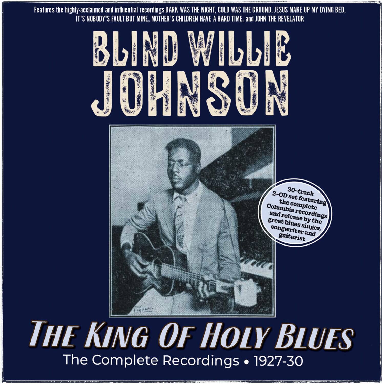 Blind Willie Johnson The King Of Holy Blues: The Complete Recordings ...