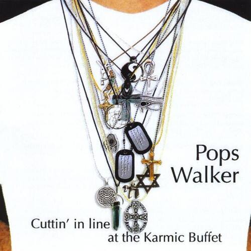 Pops Walker Cuttin' in Line at the Karmic Buffet COMPACT DISCS [CD ...