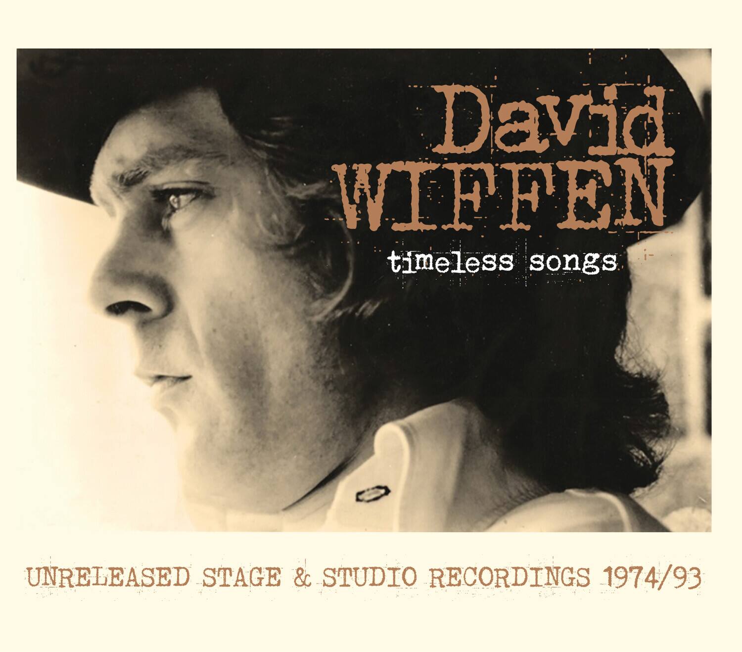 David Wiffen Timeless Songs: Unreleased Stage & Studio Recordings 1974/ ...