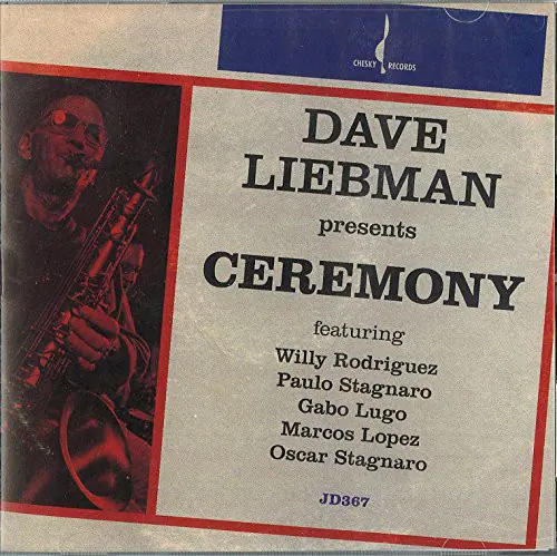 Dave Liebman Ceremony COMPACT DISCS [CD] - Best Buy